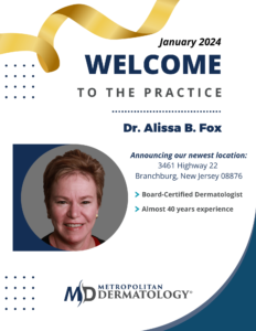 Welcome to the Practice - Dr. Alissa Fox - Metropolitan Dermatology